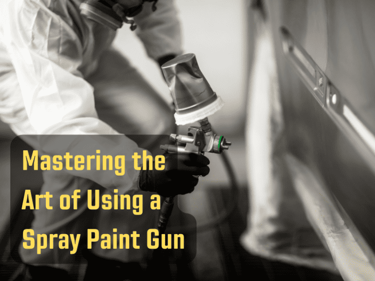 Mastering the Art of Using a Spray Paint Gun – Sprayer Guide